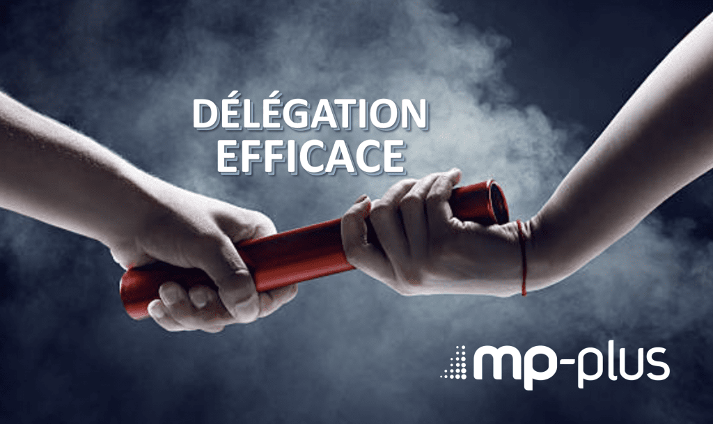 Délégation efficace | Groupe MP Plus